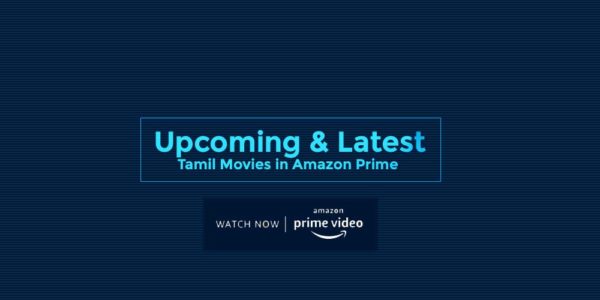 Amazon Prime Tamil Movies | Upcoming Tamil Movies in Amazon Prime